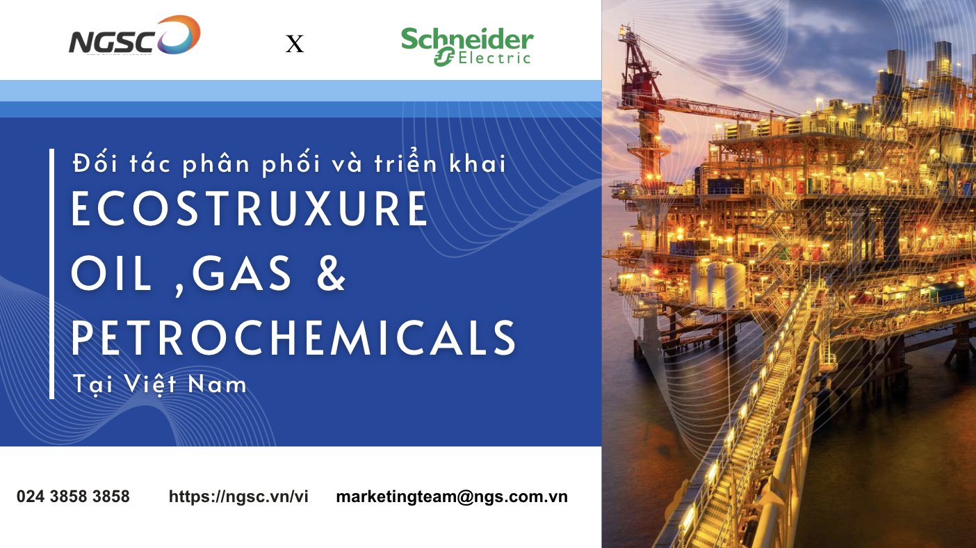 NGSC HỢP TÁC CÙNG SCHNEIDER ELECTRIC – BƯỚC TIẾN LỚN TRONG CHUYỂN ĐỔI ...